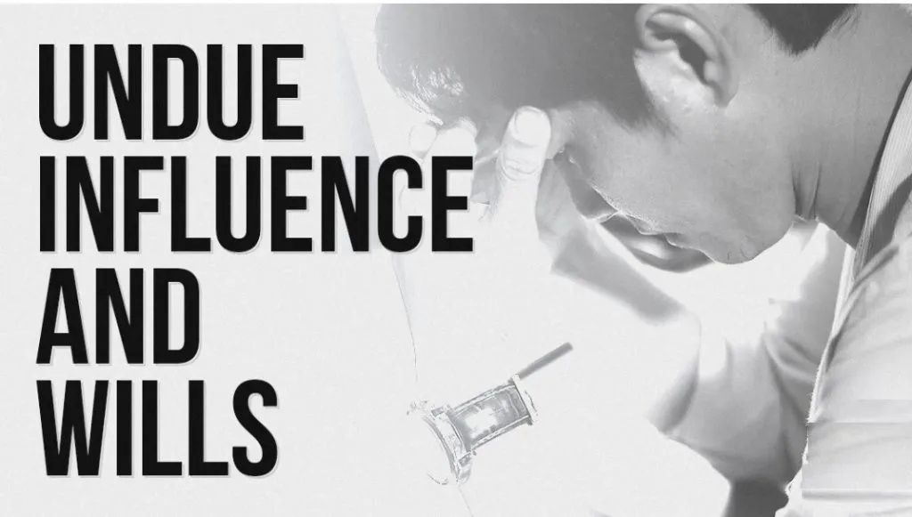 Undue Influence Meaning